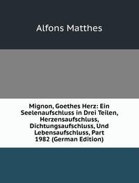 Amazon.com: Mignon Goethes Herz Ein Seelenaufschlus: 9785877056725 ...
