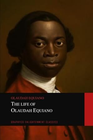 The Life of Olaudah Equiano: Equiano, Olaudah: 9798358868533: Amazon ...