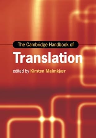 The Cambridge Handbook of Translation (Cambridge Handbooks in Language ...