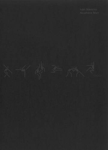 Ivan Navarro, Nowhere Man: Matthew; Kitamura Rowe: 9781871360059 ...