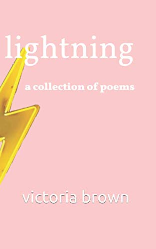 Amazon.com: Lightning: A Collection of Poems: 9781076967442: Brown ...