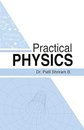 Amazon.com: Practical Physics: 9789383952656: Shriram B, Dr. Patil: Books