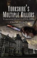 Yorkshire's Multiple Killers: Yorkshire Cases c.1915-2006: Amazon.co.uk ...