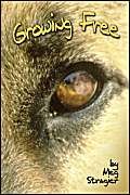 Growing Free: Stragier, Meg: 9781413738780: Amazon.com: Books