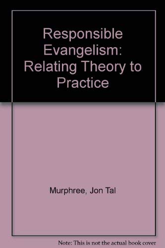 Responsible Evangelism: Murphree, Jon Tal: 9781885729002: Amazon.com: Books