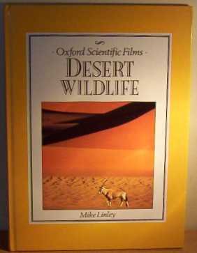 Desert Wildlife (Oxford Scientific Films): Amazon.co.uk: Linley, Mike ...