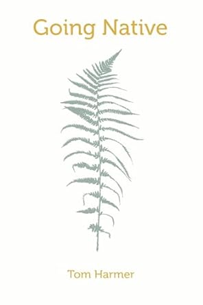 Going Native: Harmer, Tom: 9780826323187: Amazon.com: Books