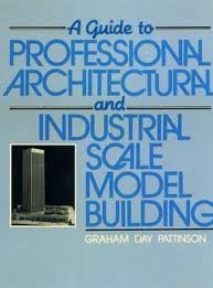 A Guide to Professional Architectural and Industrial Scale Model ...