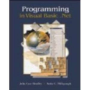 Programming in Visual Basic.NET: With Student CD & 5-CD Visual Basic .NET 2003 Software Set ...