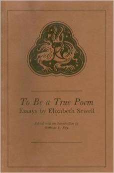 To be a True Poem; Essays By Elizabeth Sewell.: Amazon.co.uk: Books