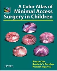 A COLOR ATLAS OF MINIMAL ACCESS SURGERY IN CHILDREN WITH INTERACTIVE ...