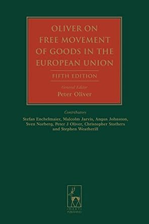 Oliver on Free Movement of Goods in the European Union: Fifth Edition ...