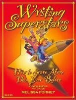 Writing Superstars How to Score More Than Ever Before: Melissa Forney ...