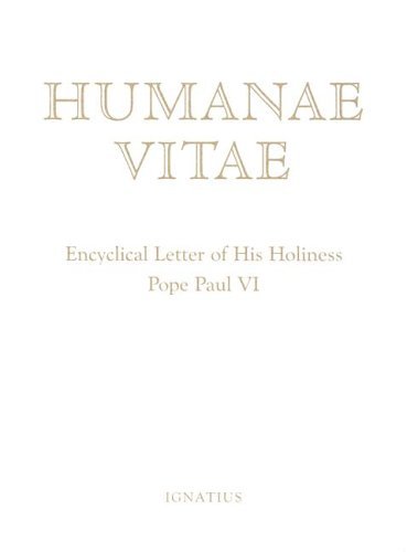 Humanae Vitae: Encyclical Letter of His Holiness Paul VI: Pope Paul VI ...