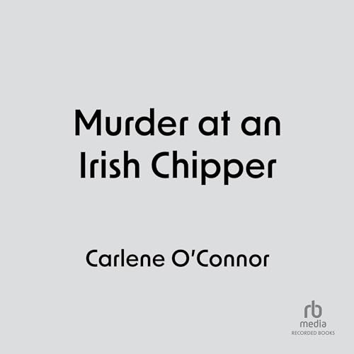 Murder at an Irish Chipper: An Irish Village Mystery, Book 10 (Audio ...