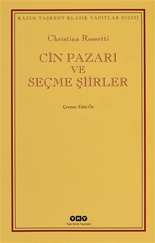 Cin Pazarı ve Seçme Şiirler : CHRISTINA ROSSETTI, GÜVEN TURAN, FAHRİ ÖZ ...