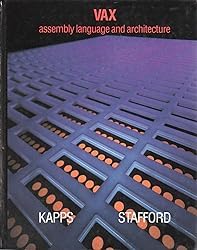 Vax Assembly Language and Architecture : Kapps, Charles A., Stafford, Robert L.: Amazon.in: Books
