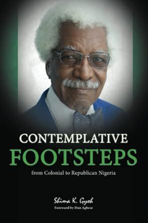 Contemplative Footsteps: from Colonial to Republican Nigeria: Gyoh ...