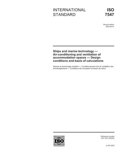 ISO 7547:2002, Ships and marine technology - Air-conditioning and ventilation of accommodation ...