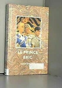 Amazon.com: Le prince eric: 9782286041618: Serge Dalens: Books