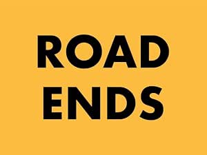 Amazon.com: Road Ends Sign Safety Restriction Alert Attention Caution ...