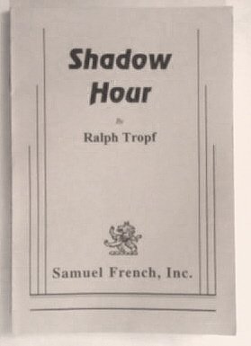 Shadow Hour: Tropf, Ralph: 9780573627149: Amazon.com: Books