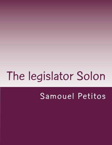 Amazon.com: The legislator Solon (Greek Edition): 9781482680843 ...