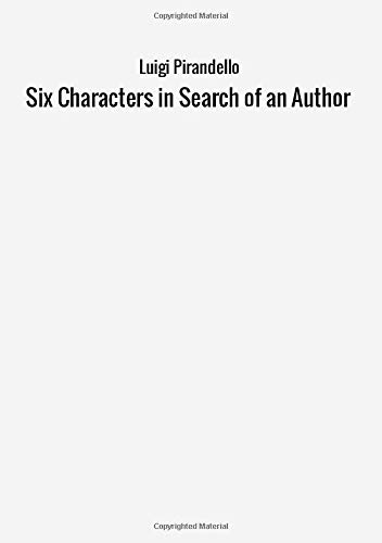 Six Characters in Search of an Author: Pirandello, Luigi: 9788826435725 ...