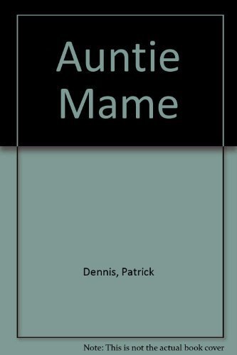 Amazon.com: Auntie Mame: 9780345376503: Dennis, Patrick: Books