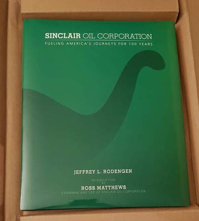 Sinclair Oil Corporation: Fueling America's Journeys For 100 Years ...