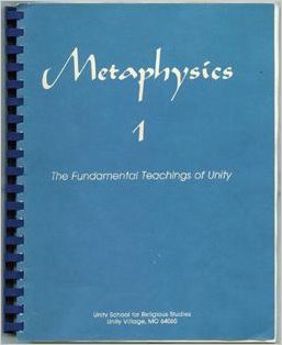 Metaphysics 1: The Fundamental Teachings of Unity: Amazon.com: Books