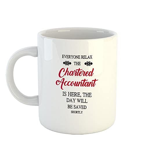 Buy HUMWE Ceramic Printed for Chartered Accountants Everyone Relax The ...