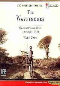 The Wayfinders: Why Ancient Wisdom Matters in the Ancient World (Cbc ...