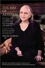 The Way of Adidam: Five Steps to an Ecstatic Life of Communion With ...