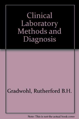 Amazon.com: Gradwohl's Clinical laboratory methods and diagnosis;: A ...