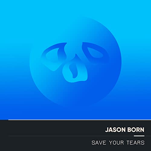 Play Save Your Tears by Jason Born on Amazon Music Unlimited