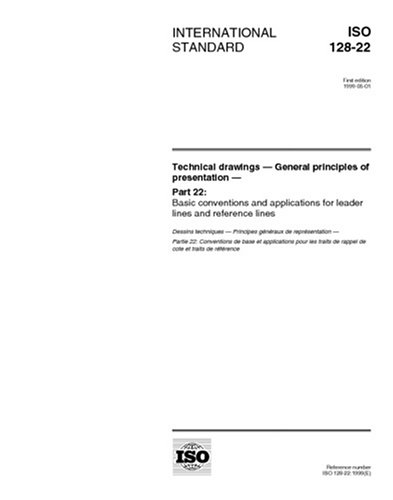 ISO 128-22:1999, Technical drawings - General principles of ...