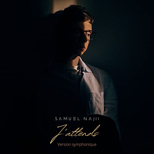 J'attends (Version symphonique) de Samuel Najii en Amazon Music Unlimited