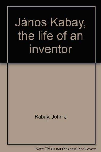 János Kabay: The life of an inventor: Kabay, John J: 9780646016726 ...