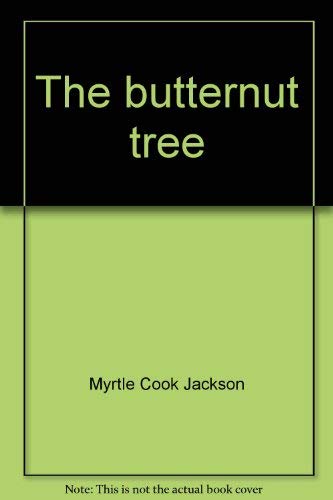 The butternut tree: Myrtle Cook Jackson: 9780815802471: Amazon.com: Books