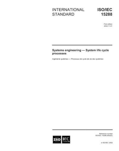 ISO/IEC 15288:2002, Systems engineering - System life cycle processes ...