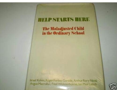 Amazon | Help Starts Here: Maladjusted Child in the Ordinary School ...