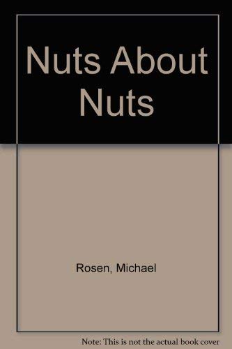 Nuts About Nuts: Michael Rosen: 9780001935280: Amazon.com: Books