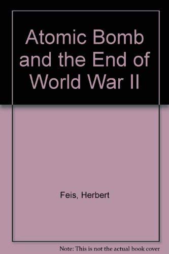 The Atomic Bomb and the End of World War II (Princeton Legacy Library ...