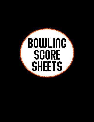 Bowling Score Sheets: Bowling Score Book 110 Score Sheets 1-6 player ...