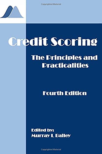 Credit Scoring: The Principles and Practicalities: Bailey, Murray L ...