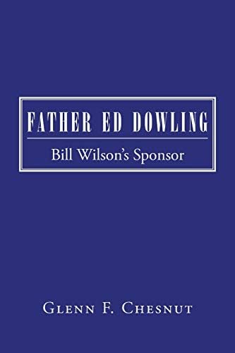 Father Ed Dowling: Chesnut, Glenn F.: 9781491770856: Amazon.com: Books