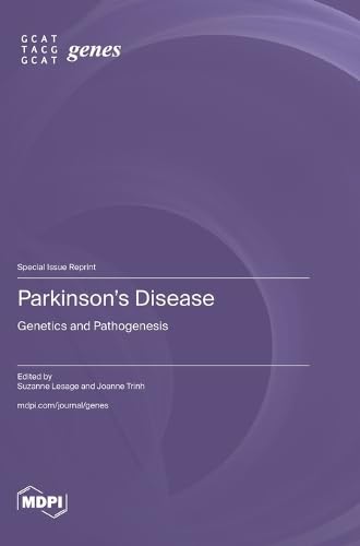 Parkinson's Disease: Genetics and Pathogenesis: Lesage, Suzanne, Trinh ...