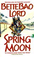 Spring Moon: LORD BETTE BAO: Amazon.com: Books