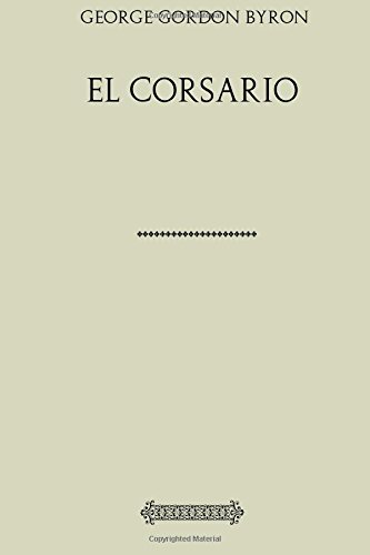 Colección Lord Byron. El corsario (Spanish Edition): Byron, George ...